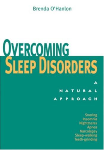 Overcoming Sleep Disorders: A Natural Approach: O'Hanlon, Brenda ...