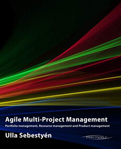 Agile Multi-Project Management: Portfolio management, Resource ...