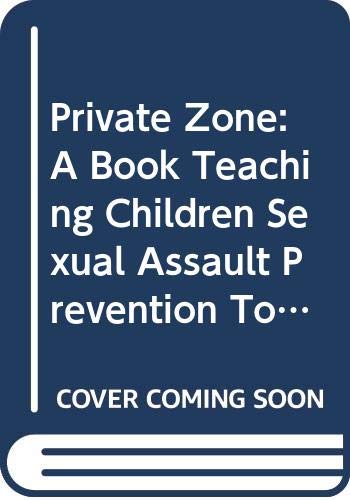 Private Zone: A Book Teaching Children Sexual Assault Prevention Tools ...