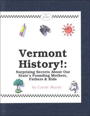 Vermont History!: Surprising Secrets About Our State's Founding Mothers ...