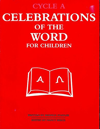 Celebrations of the Word for Children: Cycle A: Stadler, Bernice, Reece ...