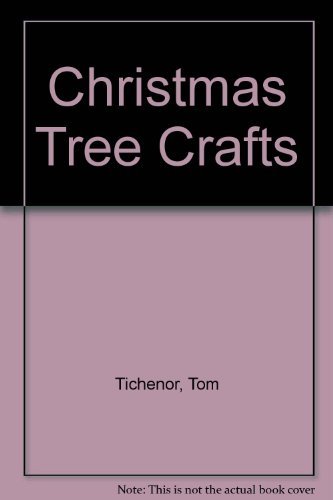 Christmas Tree Crafts: Tichenor, Tom: 9780397316373: Amazon.com: Books