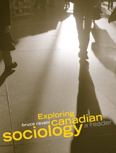 Exploring Canadian Sociology: A Reader: Ravelli, Bruce: 9780131776258 ...