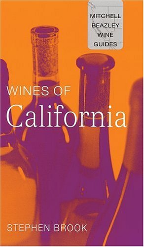 Wines of California (Mitchell Beazley Wine Guides): Brook, Stephen: 9781840003932: Amazon.com: Books