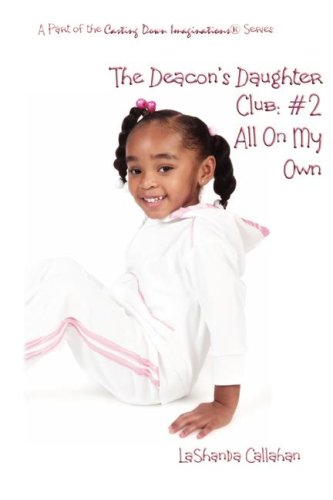 All On My Own (The Deacon's Daughter Club): Callahan, Lashanda M ...