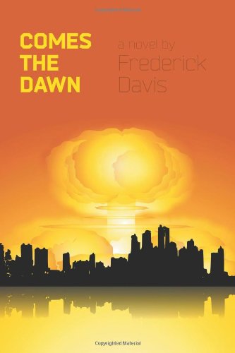 Comes the Dawn: Frederick Davis: 9781460214053: Amazon.com: Books