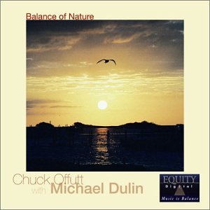 Michael Dulin and Chuck Offutt - Balance of Nature - Amazon.com Music