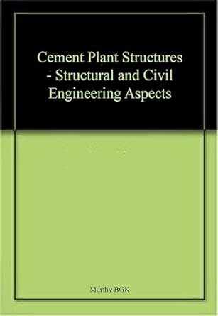 Cement Plant Structures - Structural and Civil Engineering Aspects ...