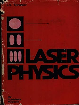 Laser Physics: Tarasov, L.: 9780828525701: Amazon.com: Books