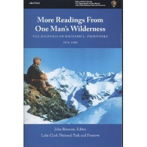 More Readings From OneMans WildernessThe Journals of Richard LProenneke ...
