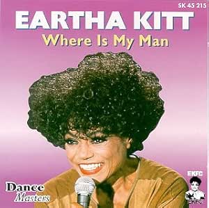Eartha Kitt - Where Is My Man - Amazon.com Music