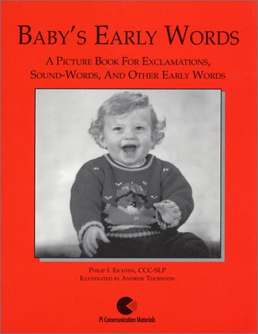Baby's Early Words: A Picture Book For Exclamations, Sound-Words, and ...