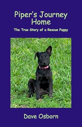 Amazon.com: Piper's Journey Home: The True Story of a Rescue Puppy (The ...