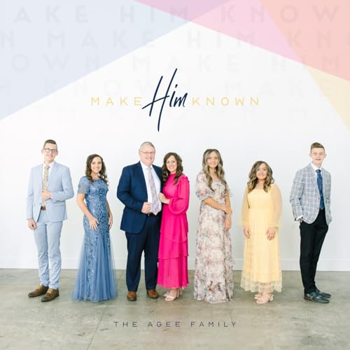 Amazon.com: Make Him Known : The Agee Family: Digital Music