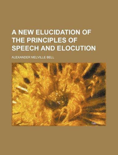 A New Elucidation of the Principles of Speech and Elocution : Amazon.in ...