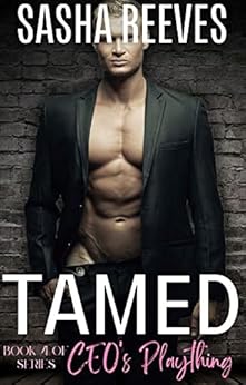 Tamed: A MMM BDSM Edging and Denial Erotic Short (Book 4 of CEO's Plaything) - Kindle edition by ...