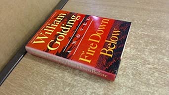 Fire Down Below: Golding, William: 9780374253813: Amazon.com: Books