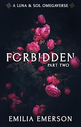 Forbidden: Part Two (Luna & Sol Omegaverse Book 2) - Kindle edition by ...