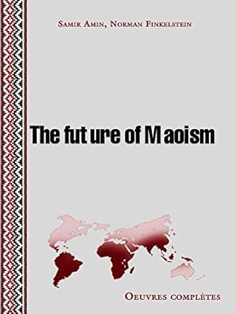 The future of Maoism - Kindle edition by Amin, Samir, Finkelstein ...