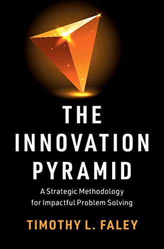 Amazon.com: The Innovation Pyramid: A Strategic Methodology for ...