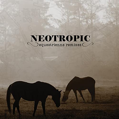 Play Equestrienne (Remixes) by Neotropic on Amazon Music