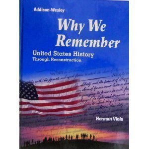 Why We Remember: United States History Through Reconstruction: Viola ...