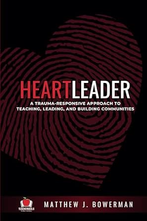 Amazon.com: Heartleader: A Trauma-Responsive Approach to Teaching ...