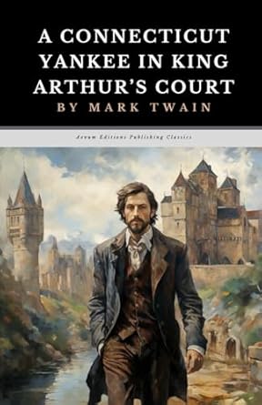 Amazon.com: A Connecticut Yankee in King Arthur's Court: The Original ...
