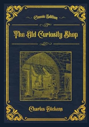 The Old Curiosity Shop: With original illustrations - annotated ...
