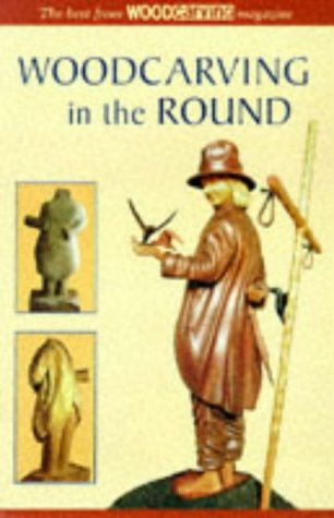 Understanding Woodcarving in the Round: The Best from Woodcarving ...