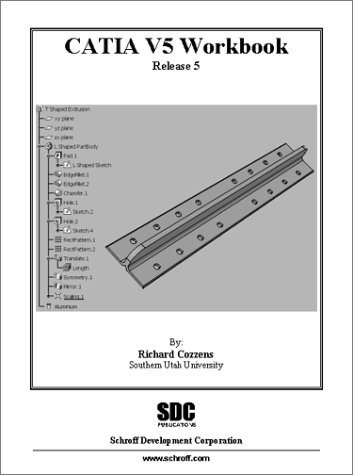 CATIA V5 Workbook (Release 5): Amazon.co.uk: Cozzens, Richard ...