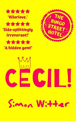 CECIL! (The Bingo Street Hotel): Witter, Simon: 9781678380762: Amazon ...