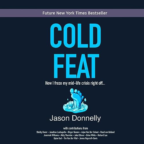 Amazon.com: Cold Feat: How I Froze My Mid-Life Crisis Right Off ...