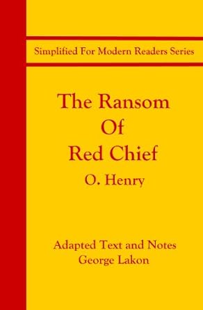 Amazon.com: The Ransom of Red Chief: Simplified For Modern Readers ...