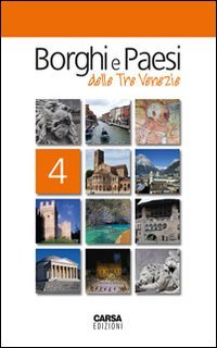 Borghi E Paesi Delle Tre Venezie. Vol. 4 : Amodeo, Fabio: Amazon.co.uk ...