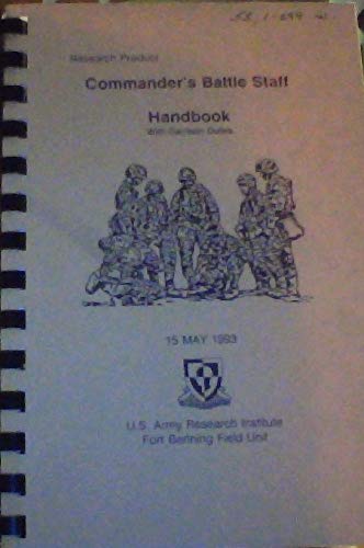 The Commander's Battle Staff Handbook: An Introduction to Staff ...