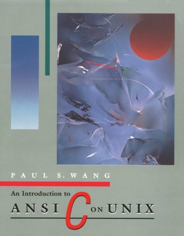 An Introduction to ANSI C on Unix: Wang, Paul S.: 9780534142322: Amazon.com: Books