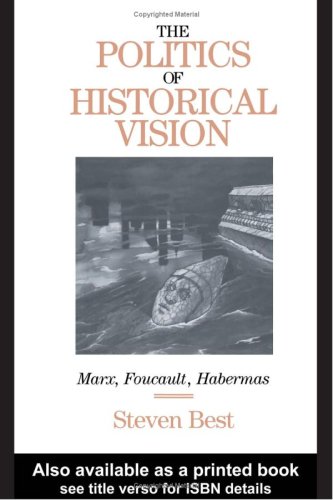 Amazon.com: The Politics of Historical Vision: Marx, Foucault, Habermas ...
