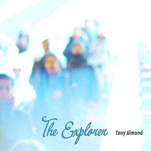 Amazon MusicでTony AlmondのThe Explorerを再生する