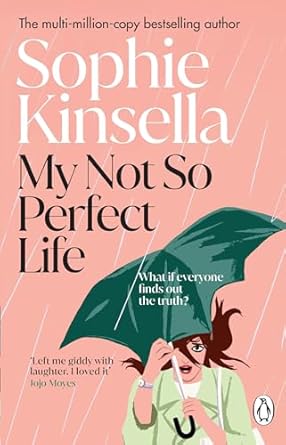 My Not So Perfect Life: A Novel: Amazon.co.uk: Kinsella, Sophie ...
