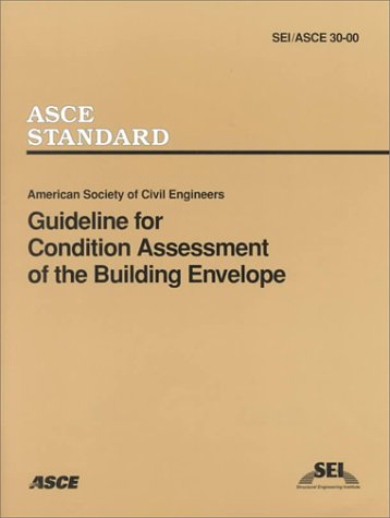 Guideline for Condition Assessment of the Building Envelope: Structural ...