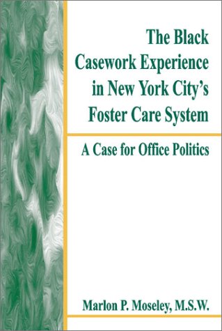 The Black Casework Experience in New York City's Foster Care System ...