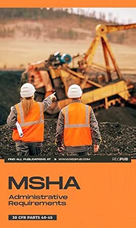 Amazon.com: MSHA Administrative Requirements [2022 Edition]: 30 CFR ...