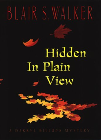 Hidden in Plain View: A Darryl Billups Mystery: Walker, Blair S ...