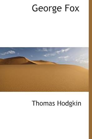 George Fox: Hodgkin, Thomas: 9781115746441: Amazon.com: Books