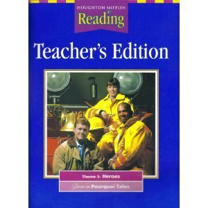 Houghton Mifflin Reading, Grade 4, Theme 5: Heroes - Focus on Pourquoi ...