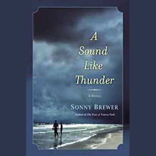 Amazon.com: A Sound Like Thunder (Audible Audio Edition): Sonny Brewer ...