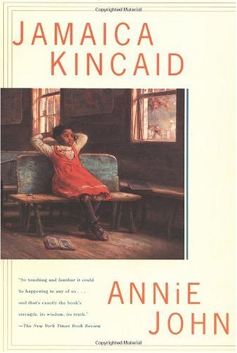 Annie John: A Novel: Kincaid, Jamaica: Amazon.com: Books