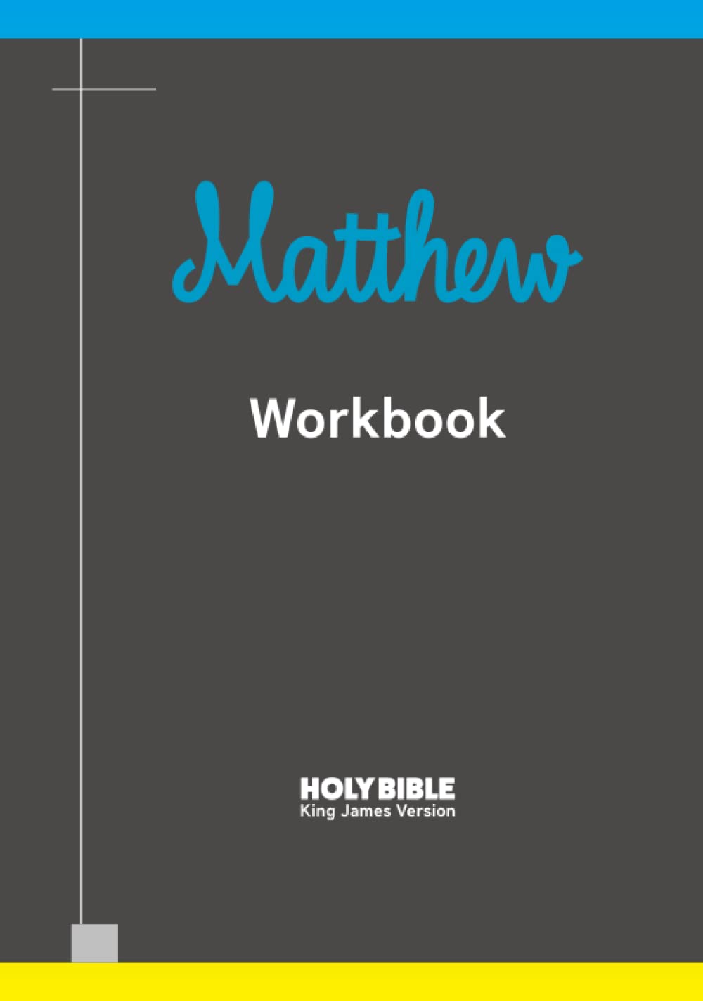 Matthew Workbook: KJV BIBLE in cursive: Holy Bible, King James Version ...