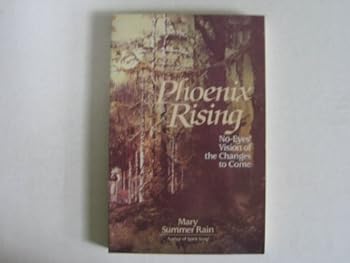 Phoenix Rising: No-Eyes' Vision of the... book by Mary Summer Rain